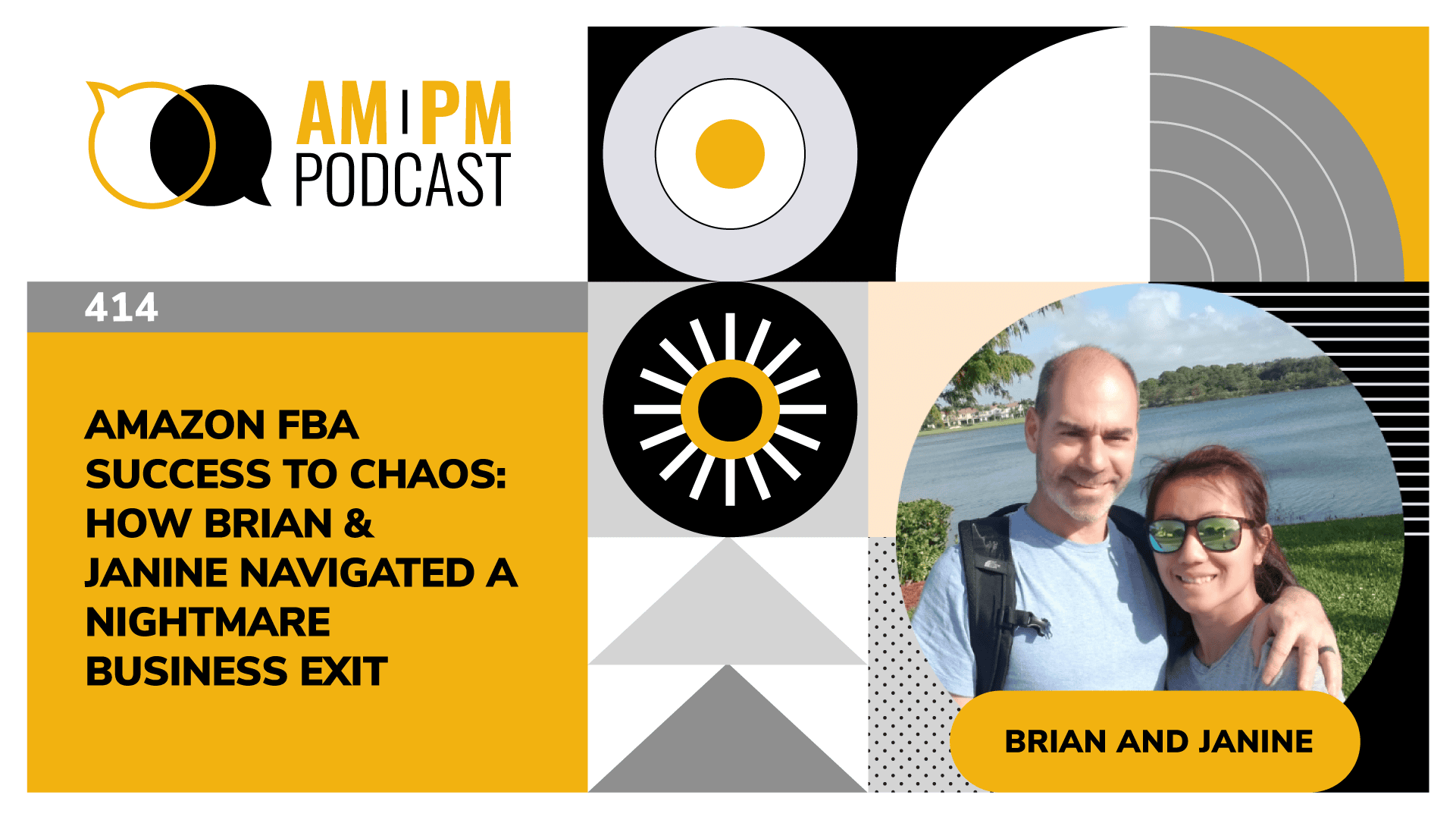 #414 - Amazon FBA Success to Chaos: How Brian & Janine Navigated a ...
