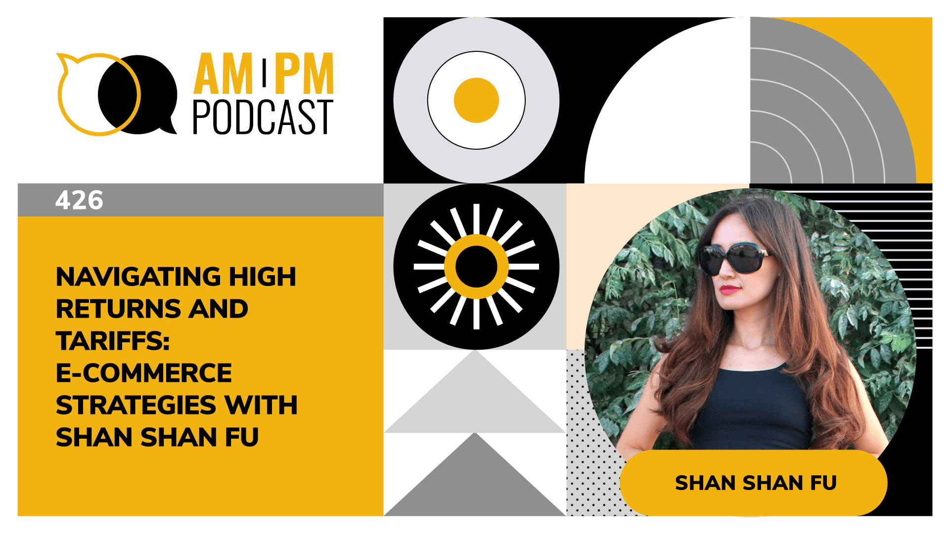 #426 - Navigating High Returns and Tariffs: E-Commerce Strategies with ...