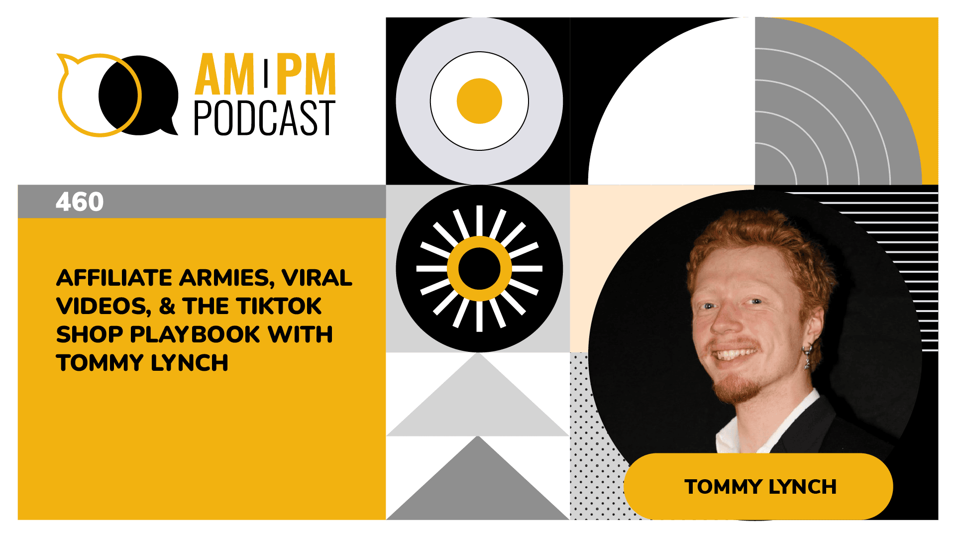 #460 - Affiliate Armies, Viral Videos, & the TikTok Shop Playbook with Tommy Lynch